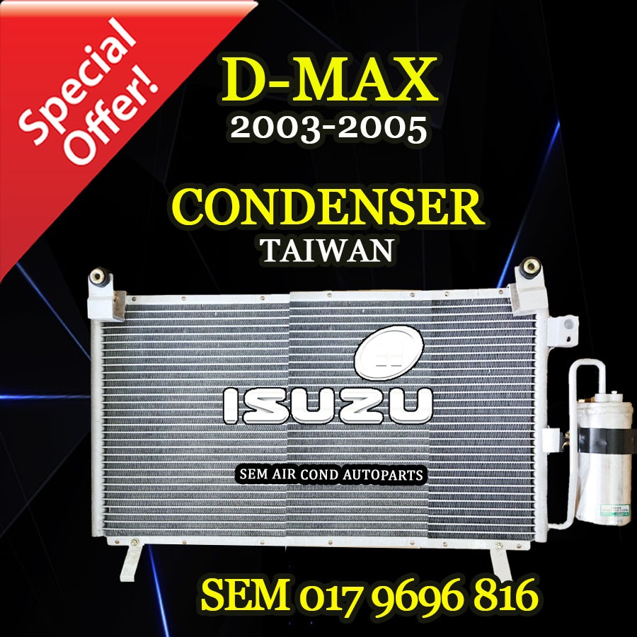 ISUZU D-MAX 2003-2005 YEAR TAIWAN NEW CONDENSER/ KONDENSER (CAR AIRCOND ...