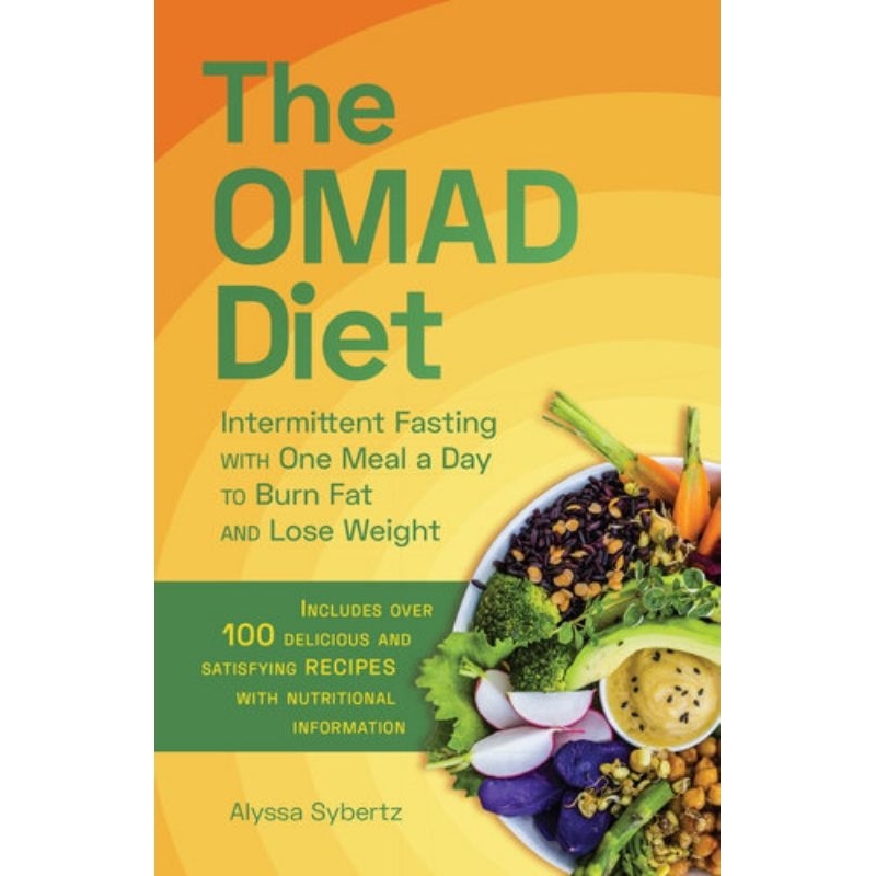 The OMAD Diet: Intermittent Fasting with One Meal a Day to Burn Fat and ...