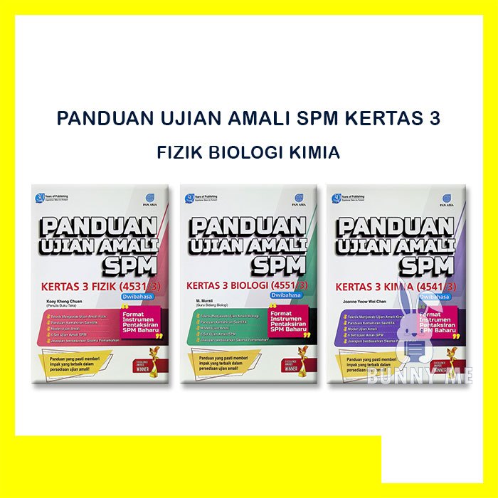 [BUNNY] 2024 BUKU LATIHAN : PANDUAN UJIAN AMALI SPM KERTAS 3 FIZIK BIOLOGI KIMIA (DWIBAHASA) PAN ...