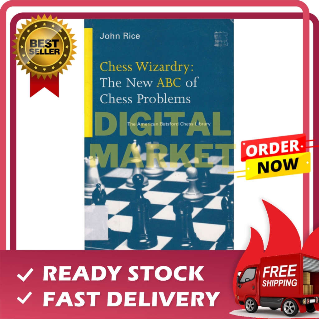 PREMIUM CHESS E-BOOK!! Chess Wizardry The New ABC of Chess Problems - John Rice (PDF + PGN ...