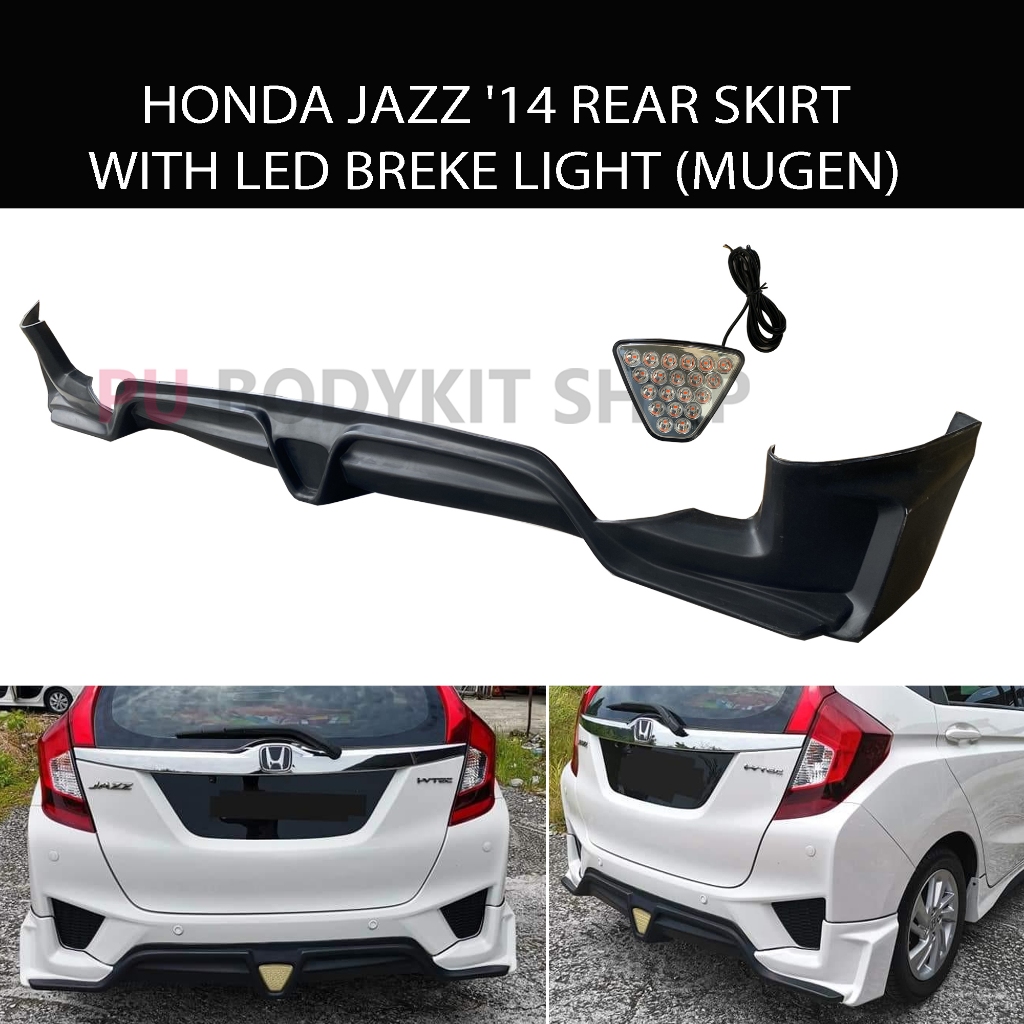 HONDA JAZZ Fit 2014 2015 2016 GK REAR SKIRT WITH LED BREKE LIGHT (MUGEN ...