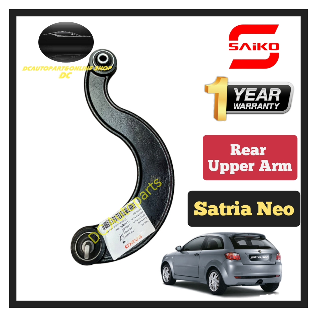 SAIKO UPPER ARM PROTON SATRIA NEO REAR / BELAKANG ( PRICE FOR 1PCS ...