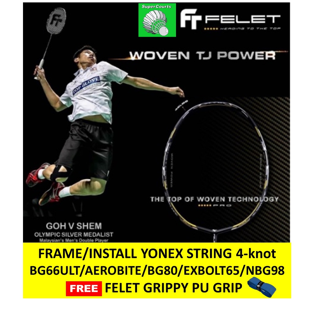 【ORIGINAL】FELET Woven TJ Power Goh V Shem (FRAME/INSTALL YONEX STRING ...