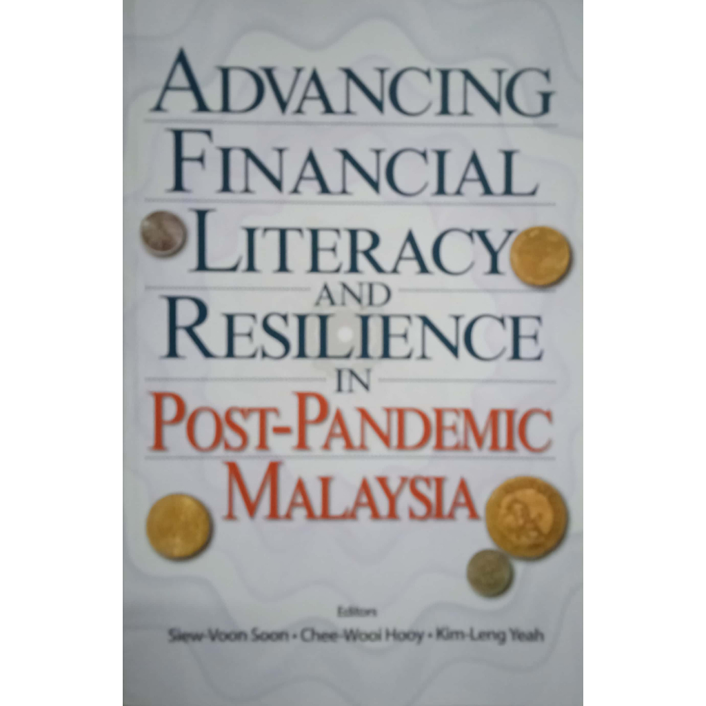 ADVANCING FINANCIAL LITERACY AND RESILIENCE IN POST-PANDEMIC MALAYSIA ...