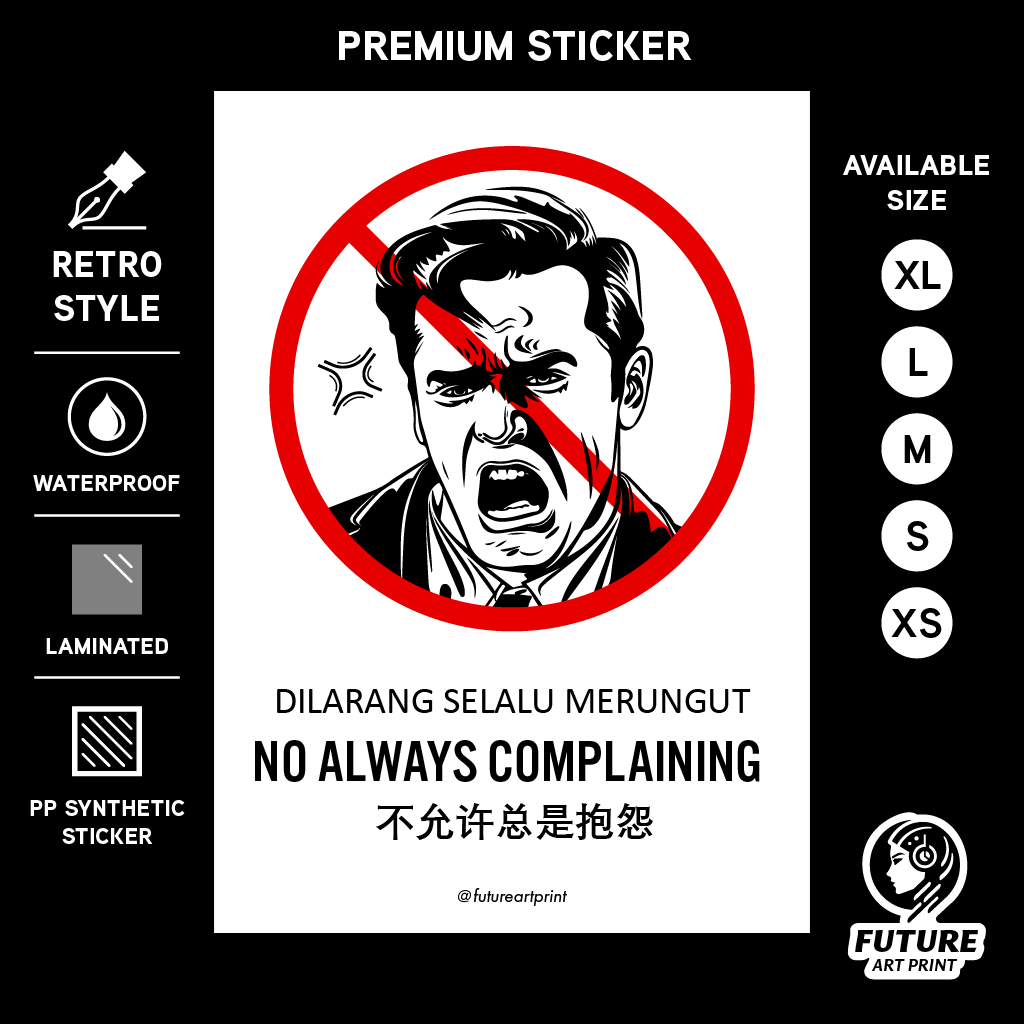 No Always Complaining. Dilarang Selalu Merungut. 不允许总是抱怨. Premium ...