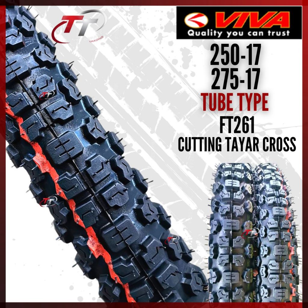 MADE IN MALAYSIA Viva Tyre FT261 250-17 70/90-17 275-17 80/90-17 tayar pattern cross made tube ...