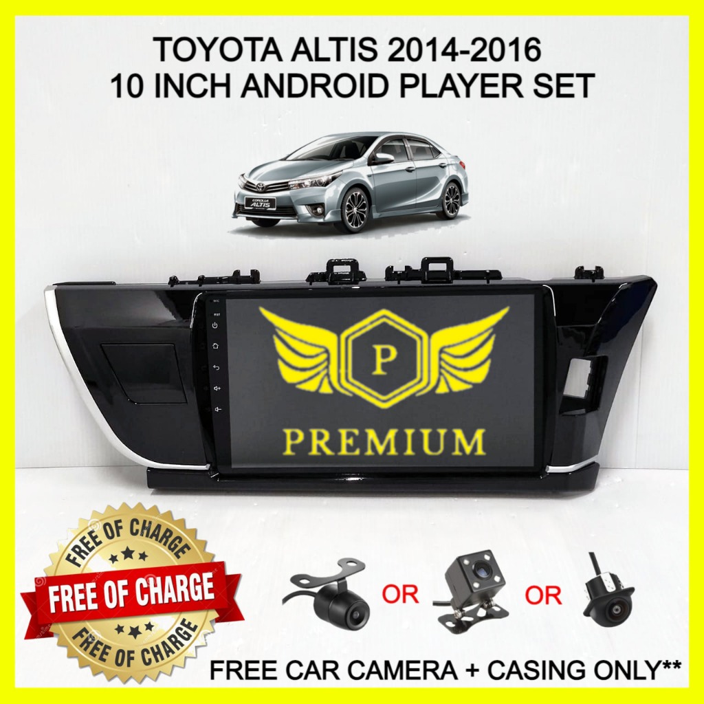 TOYOTA ALTIS 2014-2016 10INCH ANDROID PLAYER SET (FREE CAR CAMERA ...