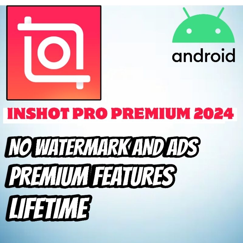 INSHOT PRO PREMIUM 2024 VERSION🔥 | UNLOCK ALL PREMIUM FEATURES 🔥 ...