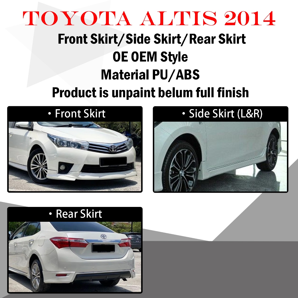 TOYOTA ALTIS 2014-2016 OE OEM MODEL FULLSET FRONT SKIRT/REAR SKIRT(L&R ...