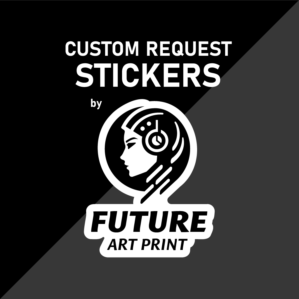 Custom Request Stickers Design by FutureArtPrint. | Shopee Malaysia