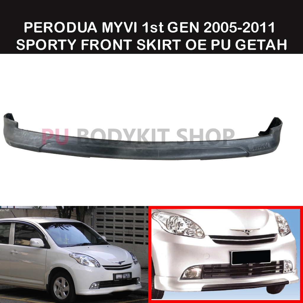 PERODUA MYVI 1st GEN 2005-2011 SPORTY FRONT SKIRT OE PU GETAH | Shopee ...