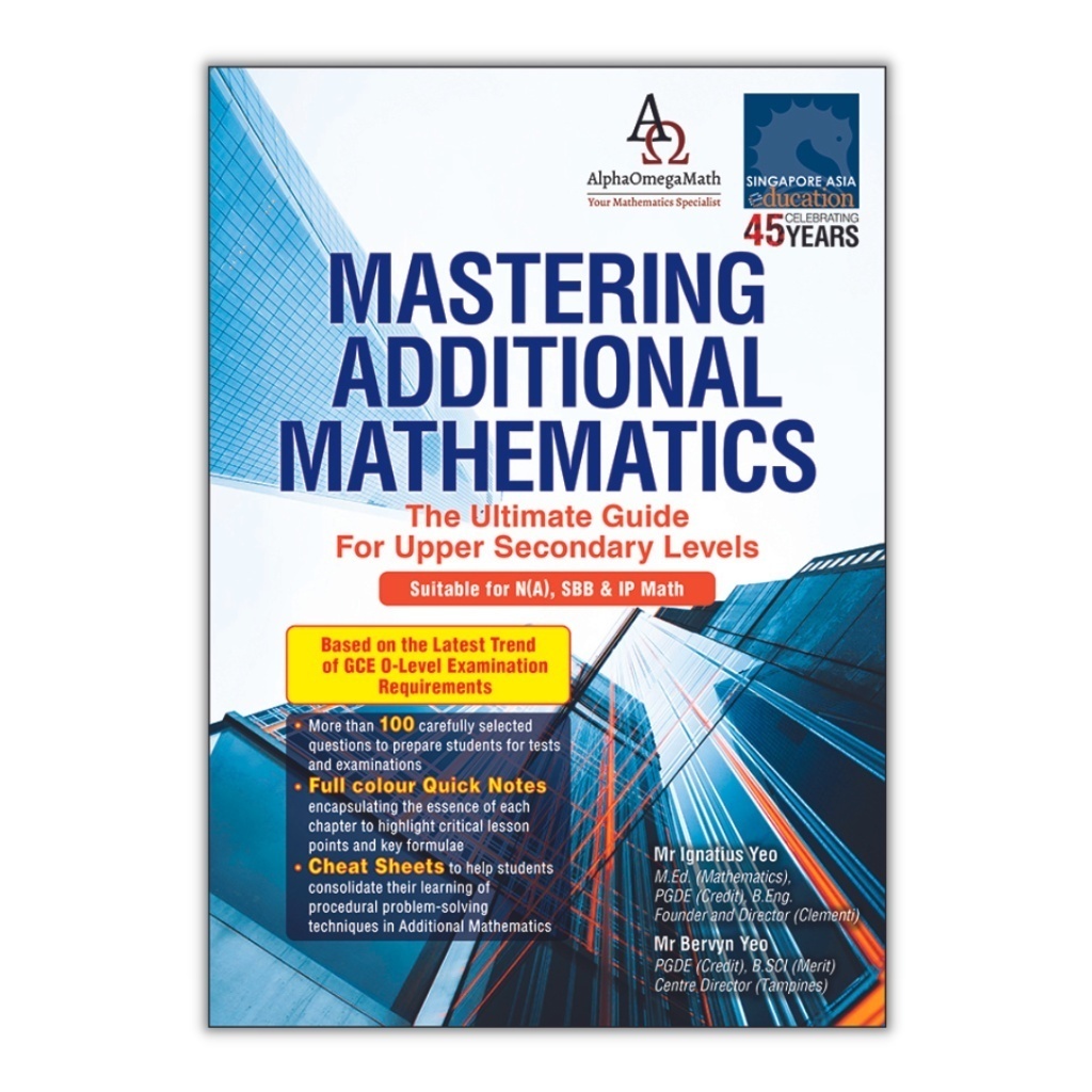 MASTERING ADDITIONAL MATHEMATICS | Guide | Secondary Mathematics School ...