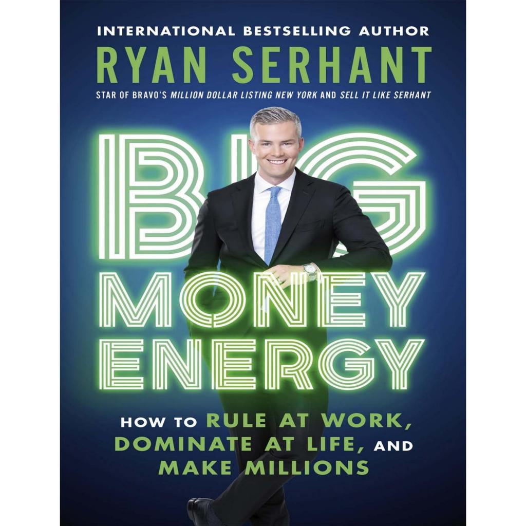 Big Money Energy : How To Rule At Work , Dominate At Life , And Make ...