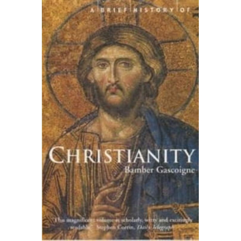 (100% Original) A Brief History of Christianity by Bamber Gascoigne ...
