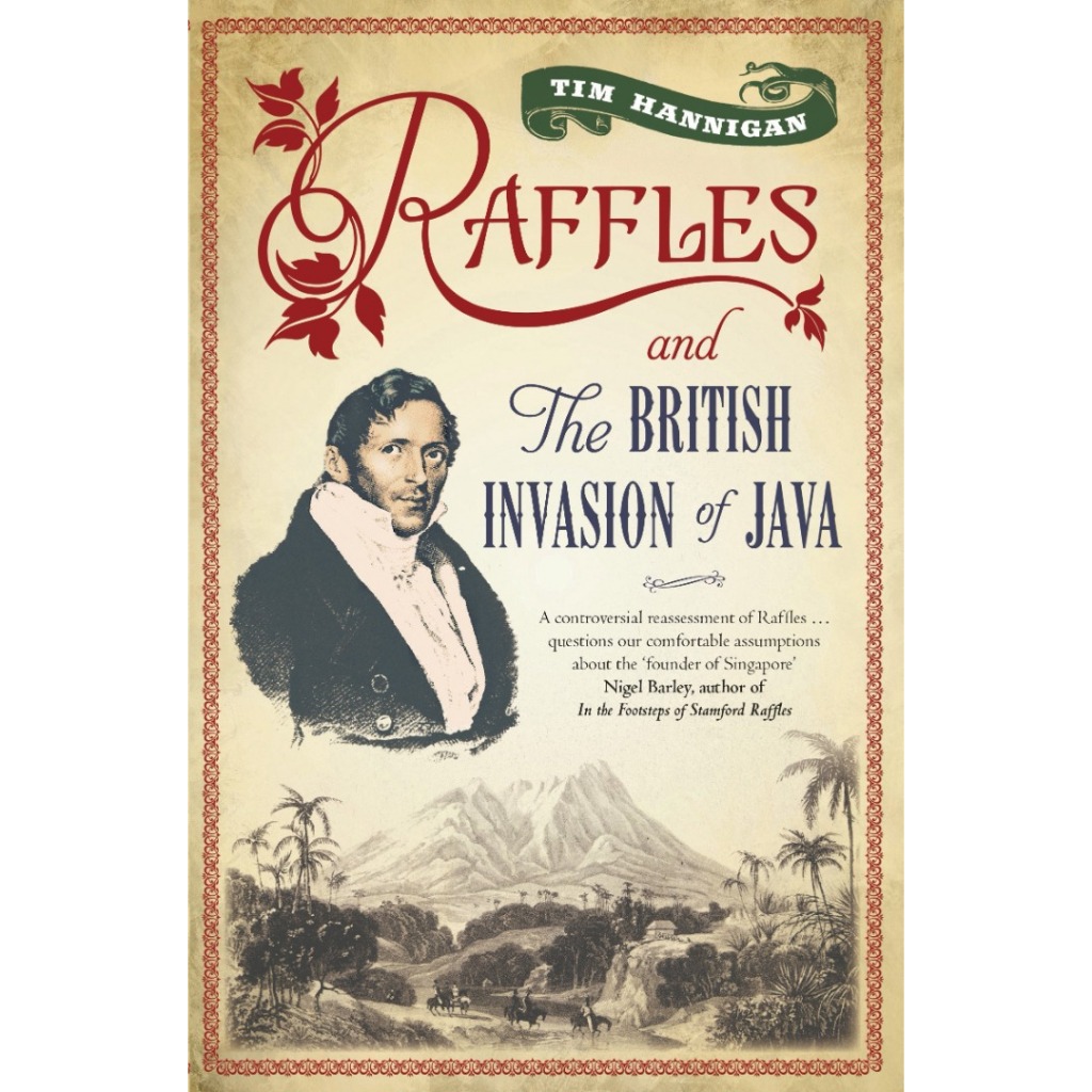 Raffles and the British Invasion of Java Tim Hannigan | Shopee Malaysia