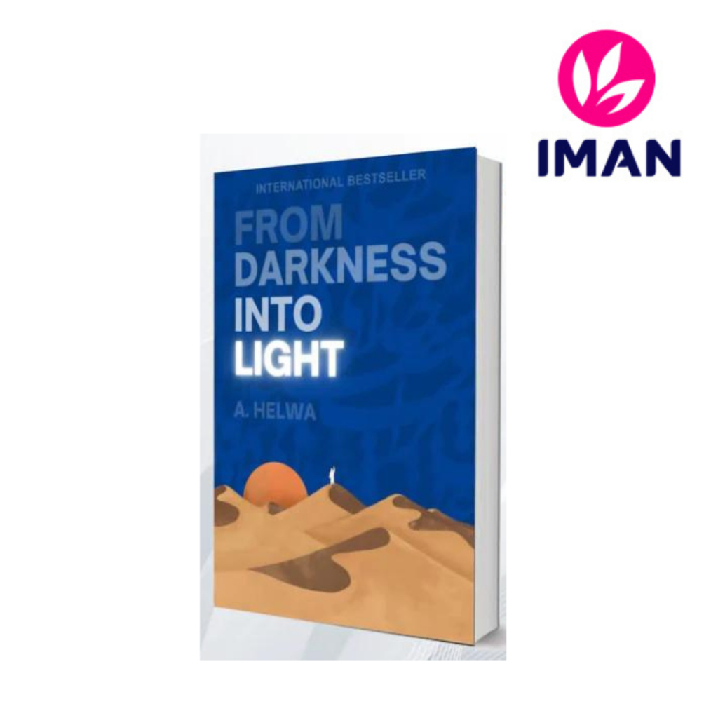 From Darkness Into Light by A.Helwa-Iman Publication-English Novel ...