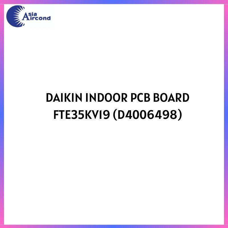 DAIKIN INDOOR PCB BOARD 1.5HP FTE35KV19 (D4006498) | Shopee Malaysia