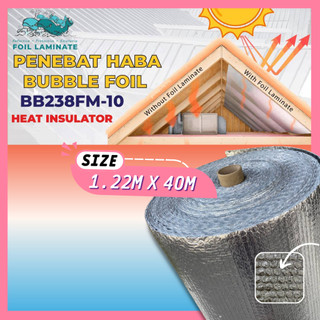 FOIL LAMINATE BB238FM-10 Bubble Aluminium Foil 40m Penebat Haba Bumbung ...