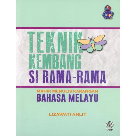 DBP - TEKNIK KEMBANG SI RAMA-RAMA: MAHIR MENULIS KARANGAN BAHASA MELAYU ...