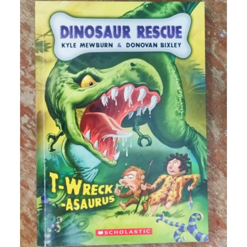 Scholastic Dinosaur rescue Kyle mewburn & Donovan Bixley T-Rex children ...