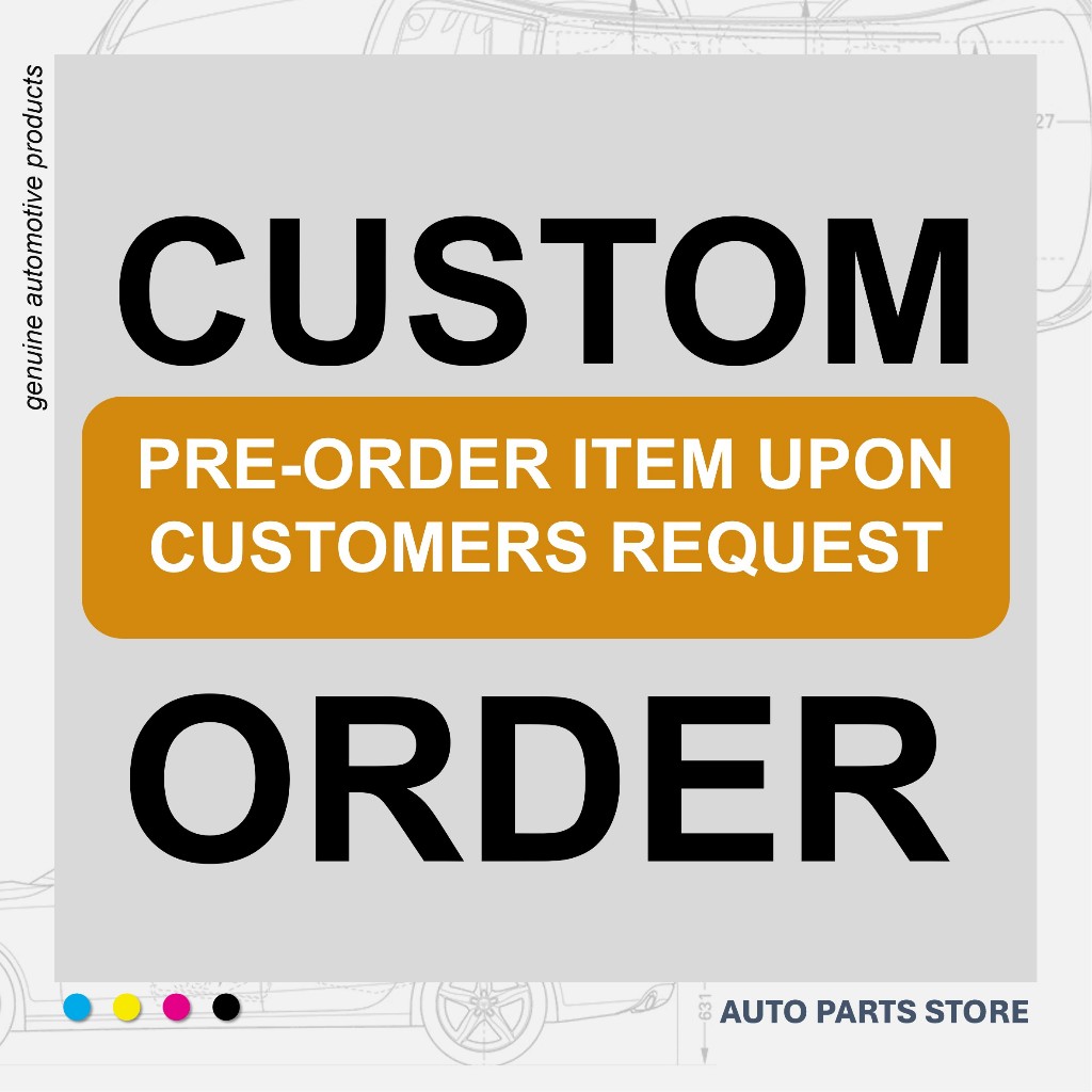 PRE-ORDER / CUSTOM ORDER / ADD-ON AUTOMOTIVE | Shopee Malaysia