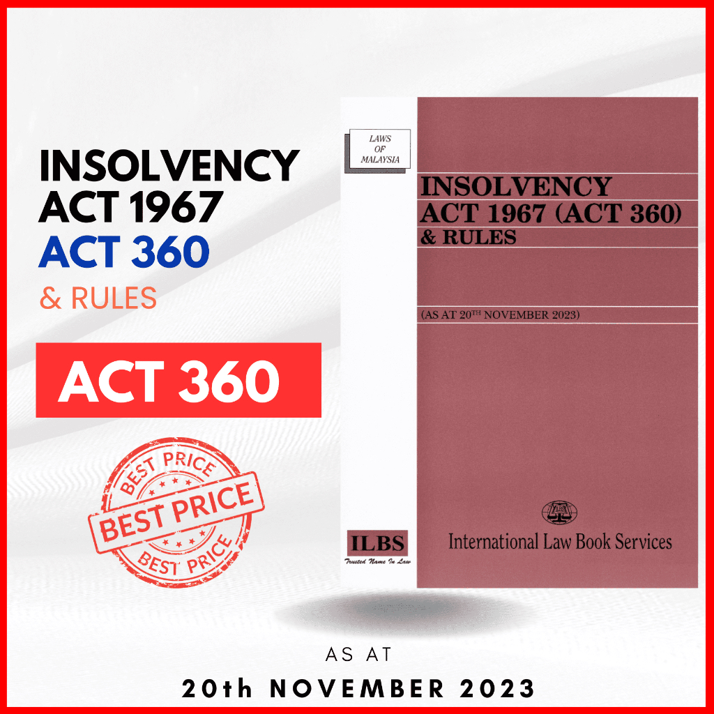 Insolvency Act 1967 (Act 360) & Rules [As At 20th November 2023 ...
