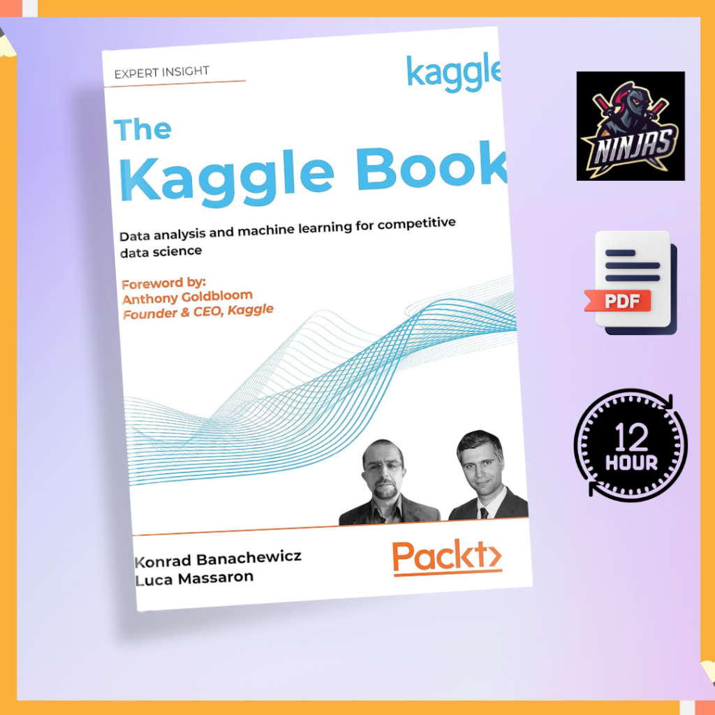 [Data Science] The Kaggle Book Data Analysis And Machine Learning For Competitive Data Science ...