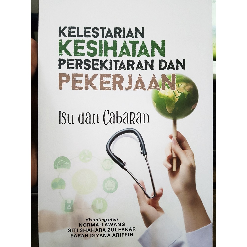 (UKM) KELESTARIAN KESIHATAN PERSEKITARAN dan PEKERJAAAN. Isu dan ...