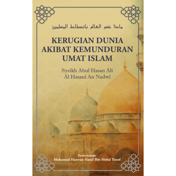 Biblio Press - Kerugian Dunia Akibat Kemunduran Umat Islam by Syeikh ...