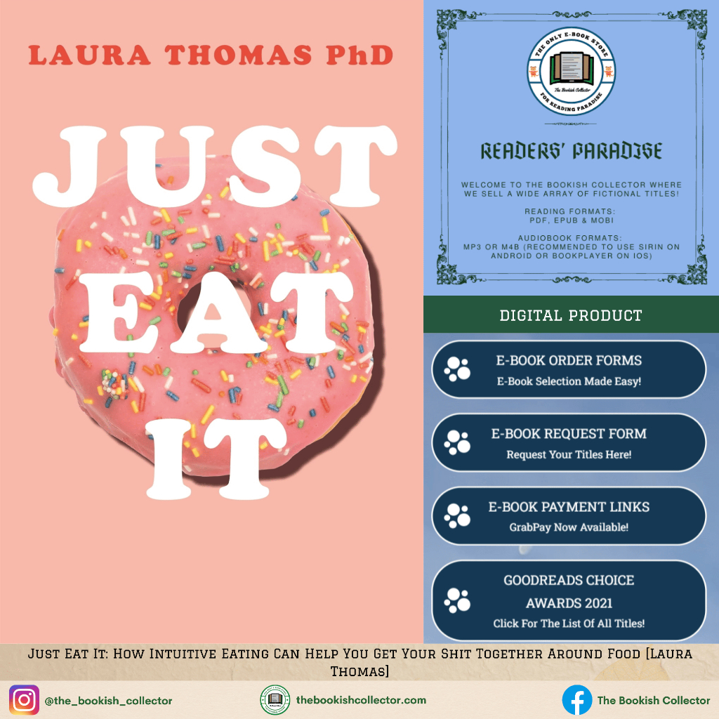 Just Eat It: How Intuitive Eating Can Help You Get Your Shit Together ...