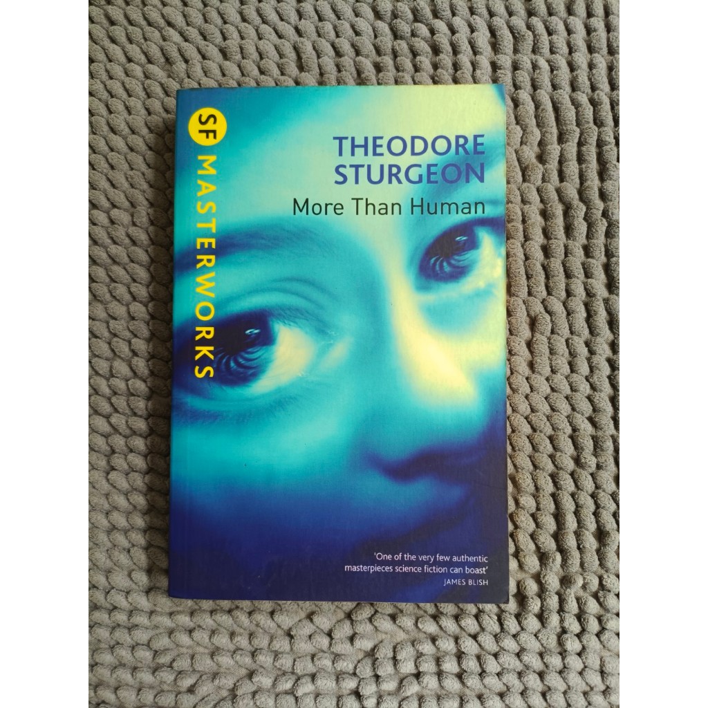More Than Human by Theodore Sturgeon SF Masterworks Classics Science ...