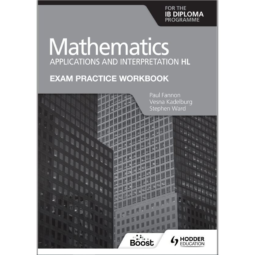 Mathematics for the IB Diploma Applications and Interpretation HL Exam ...