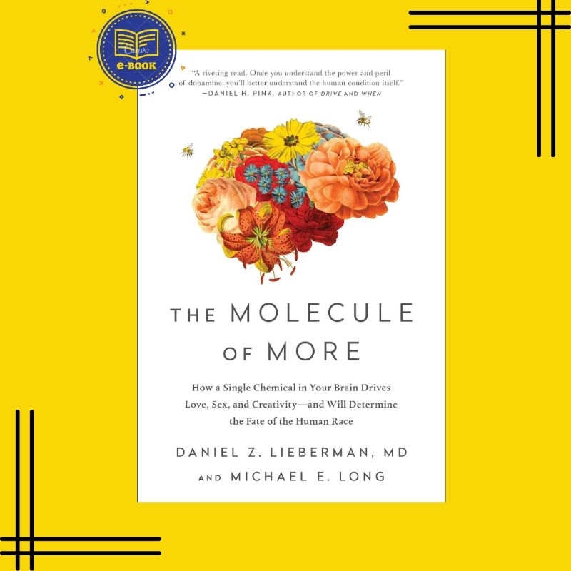 The Molecule of More: How a Single Chemical in Your Brain Drives Love ...
