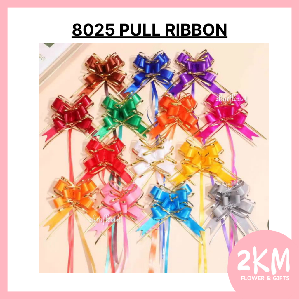 (10PCS) 8025 PULL Ribbon Reben Riben Gift Organza Flower Bouquet Happy Birthday Bunga Hadiah ...