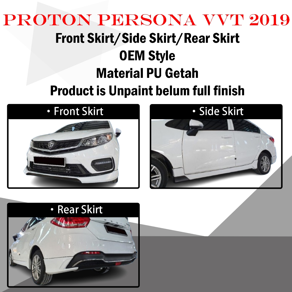 PROTON PERSONA 2019 OE STYLE FULLSET SKIRTING (FRONT SKIRT ,SIDE SKIRT, REAR SKIRT)-MATERIAL PU ...