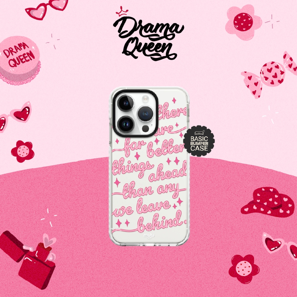 Better Things - Drama Queen Collection (Powered by Basic Bumper) Compatible with iP15PROMAX ...