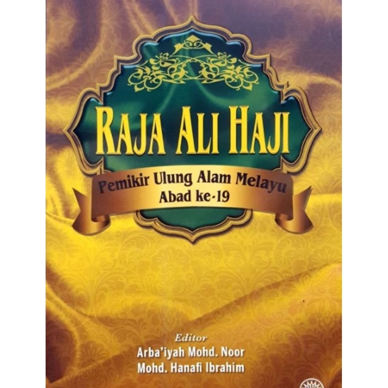 RAJA ALI HAJI: PEMIKIR ULUNG ALAM MELAYU ABAD KE-19 DBP | Shopee Malaysia