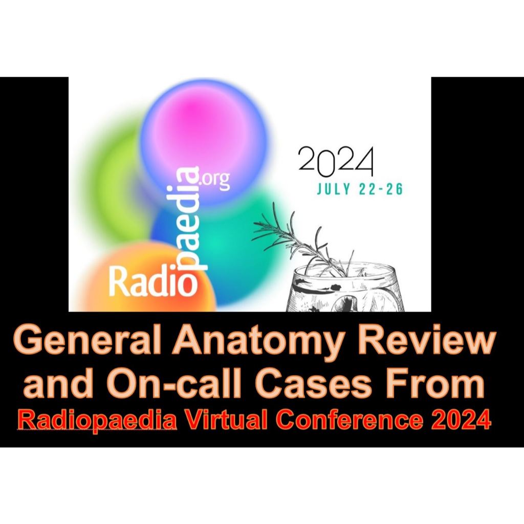Radiopaedia Anatomy and Oncall cases review from Virtual conference ...