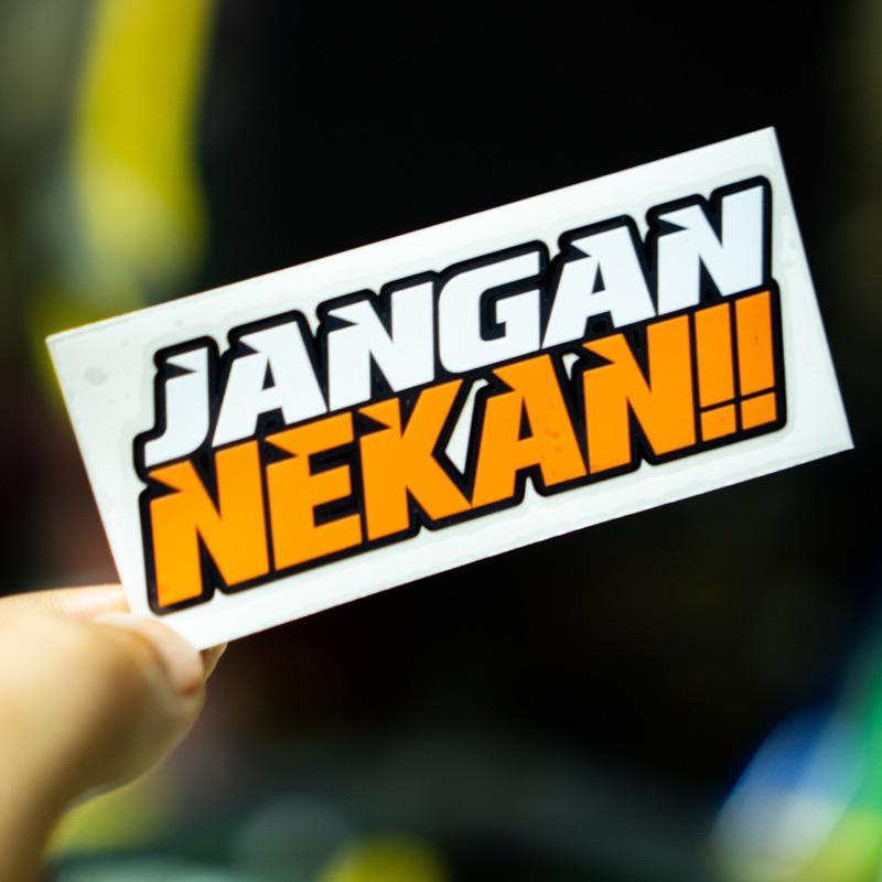STICKER JANGAN NEKAN | STICKER MOTOR | STICKER KERETA | Shopee Malaysia