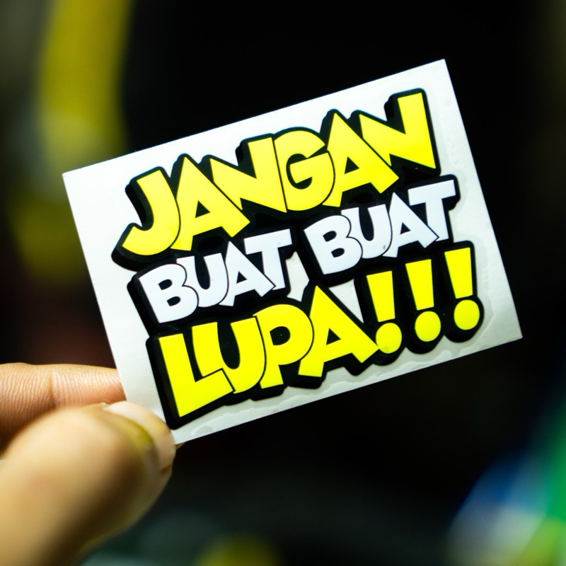 STICKER JANGAN BUAT BUAT LUPA | STICKER MOTOR | STICKER KERETA | Shopee ...