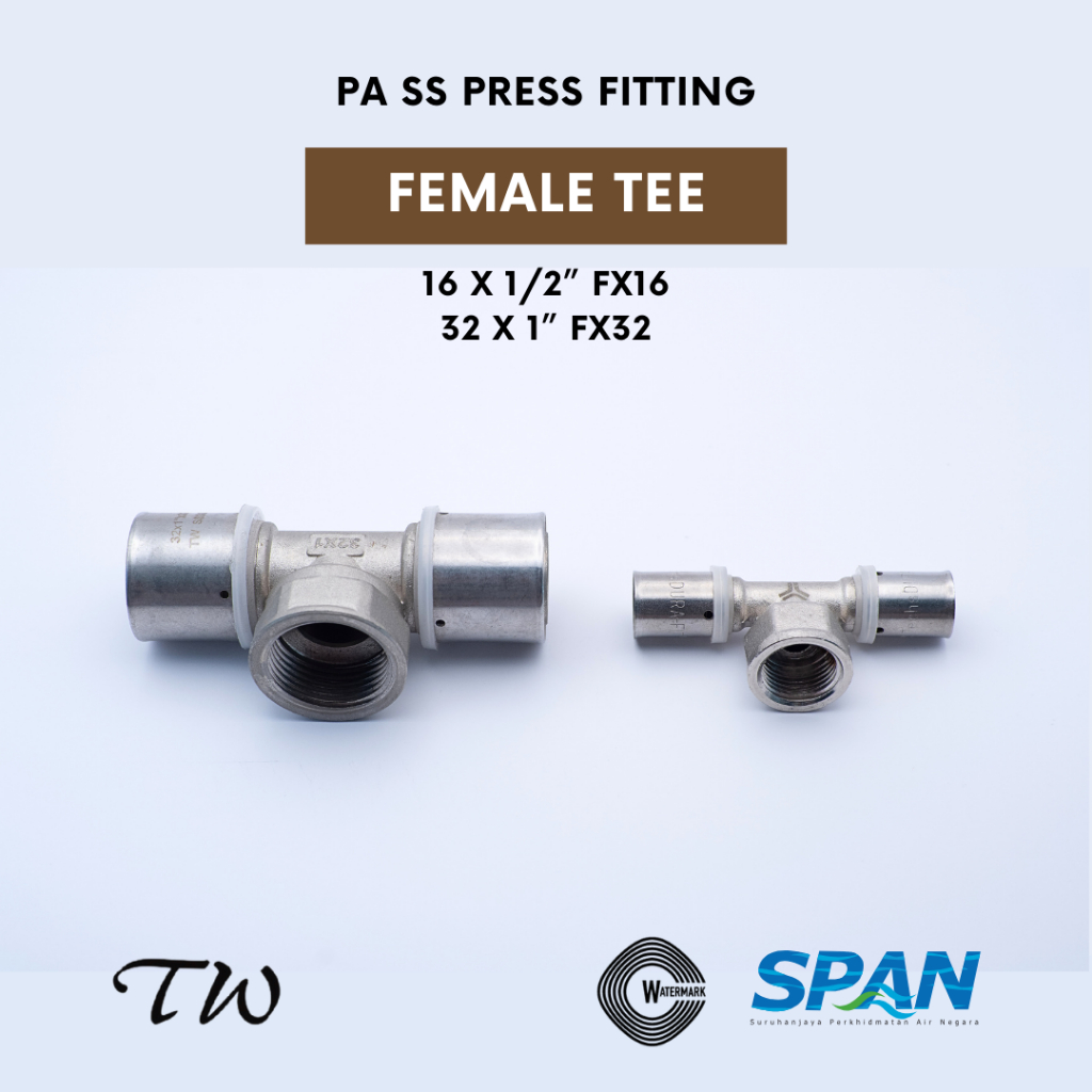 TW PA Press Fitting Female Tee 16x1/2” FX16, 32x1” FX32 (Watermark/ SPAN) | Shopee Malaysia