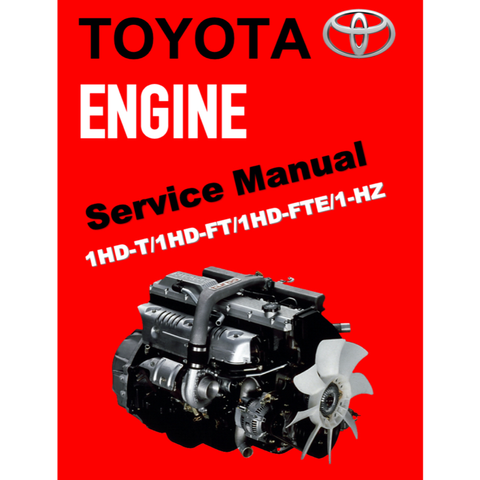 TOYOTA ENGINE 1HD-T / 1HD-FT / 1 HD-FTE / 1HZ SERVICE REPAIR WORKSHOP ...