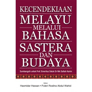 KECENDEKIAAN MELAYU MELALUI BAHASA, SASTERA DAN BUDAYA: SUMBANGSIH ...