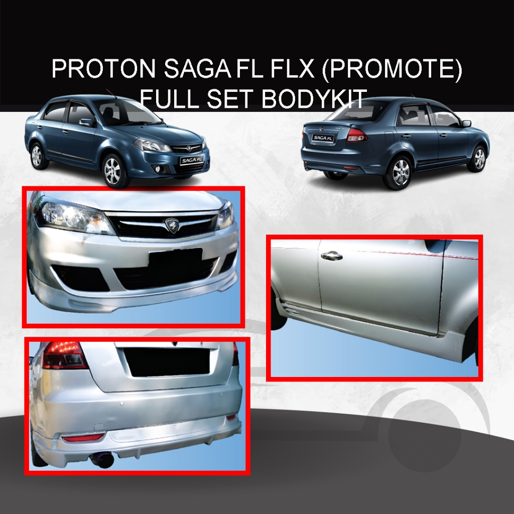 PROTON SAGA FL FLX PROMOTE STYLE FULL SET BODYKIT FRONT SKIRT,SIDE ...
