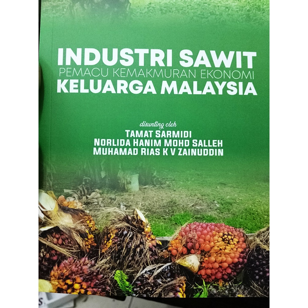 (UKM) INDUSTRI SAWIT PEMACU KEMAKMURAN EKONOMI KELUARGA MALAYSIA ...