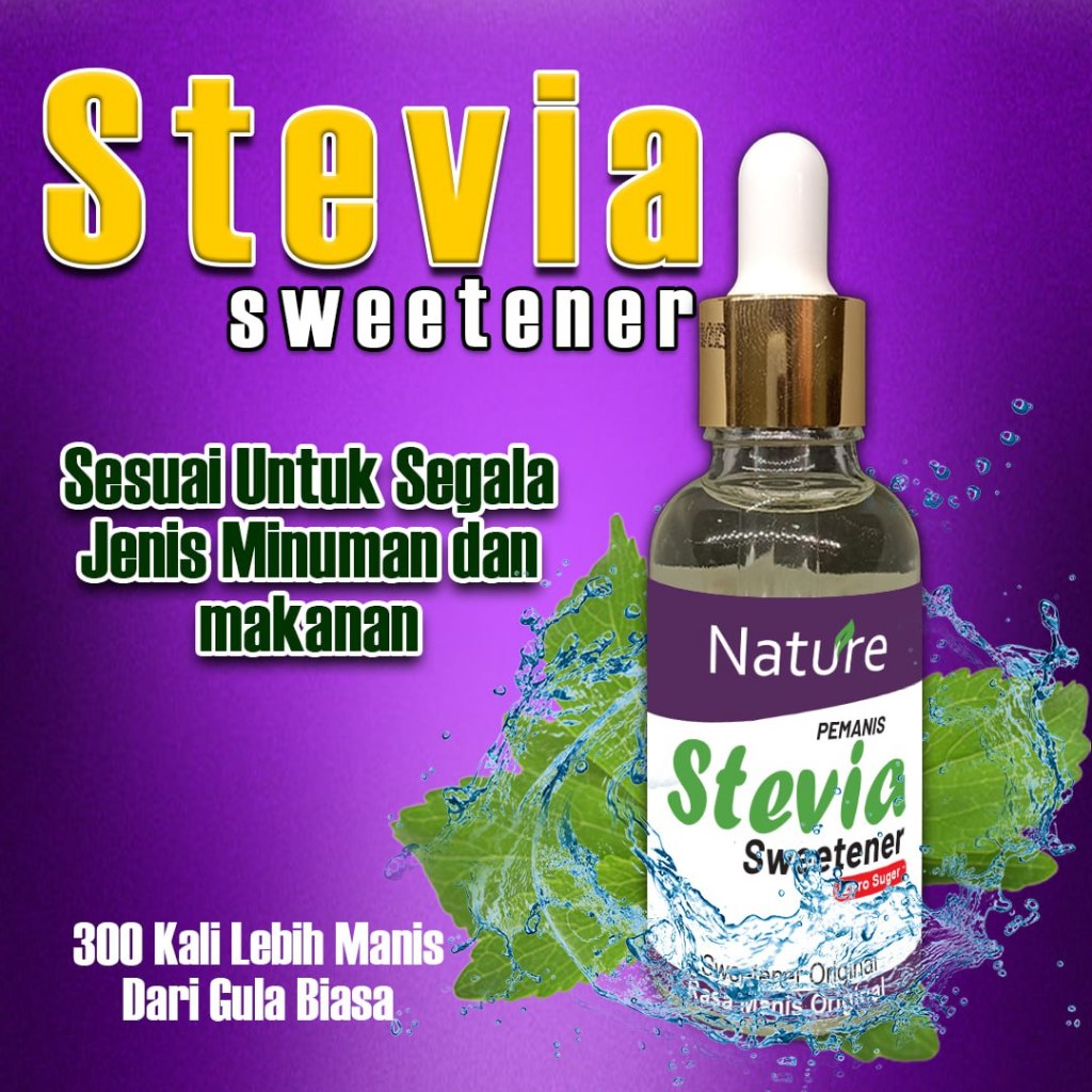 STEVIA SWEETENER 30ml- Pengganti Gula - NATURAL SWEETENER - Pengganti ...