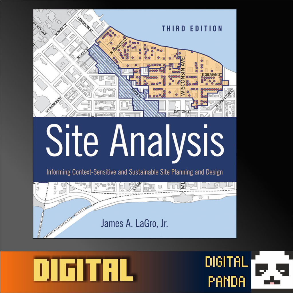[DIGITAL] SITE ANALYSIS- INFORMING CONTEXT-SENSITIVE AND SUSTAINABLE ...