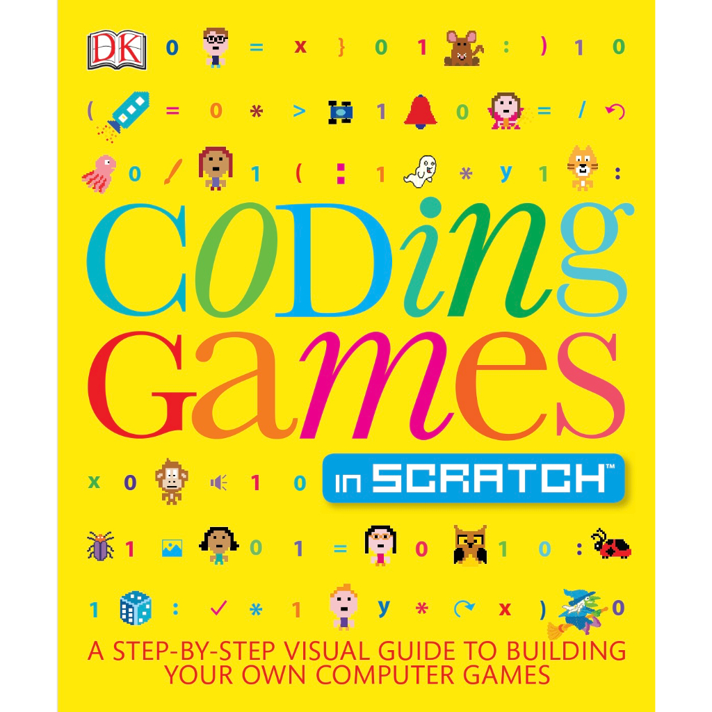 (Ebook) Coding Games in Scratch: A Step-by-Step Visual Guide to ...