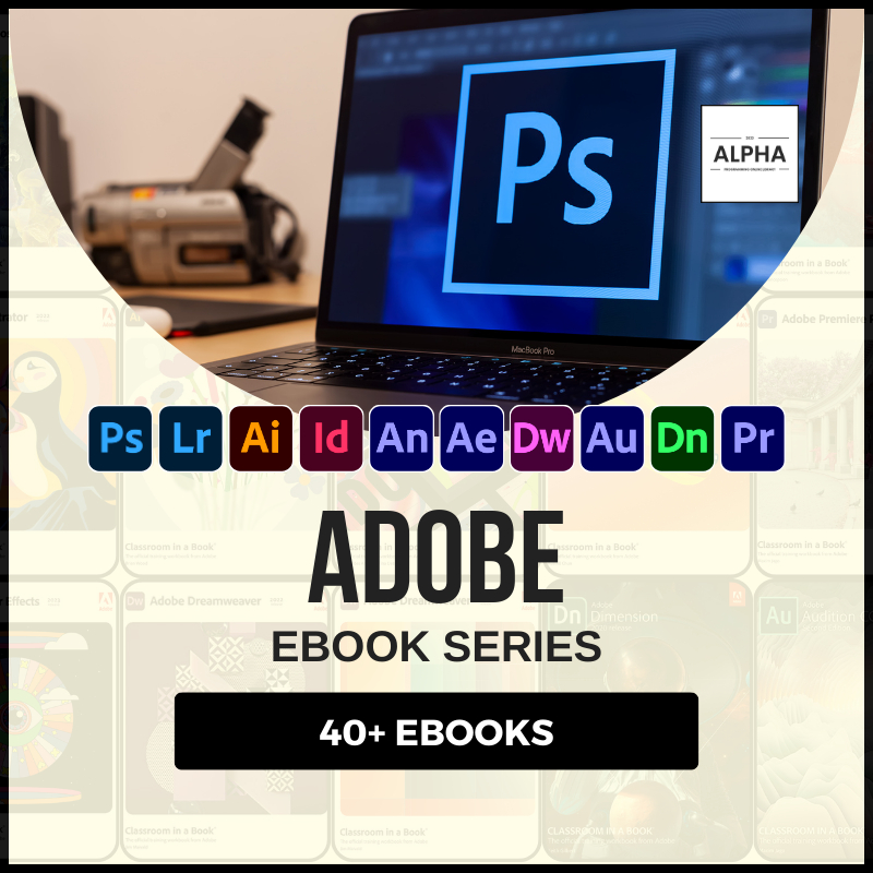 [42 EBOOKS IN ONE] LEARN AND MASTER 10 ADOBE SOFTWARES FROM SCRATCH ...