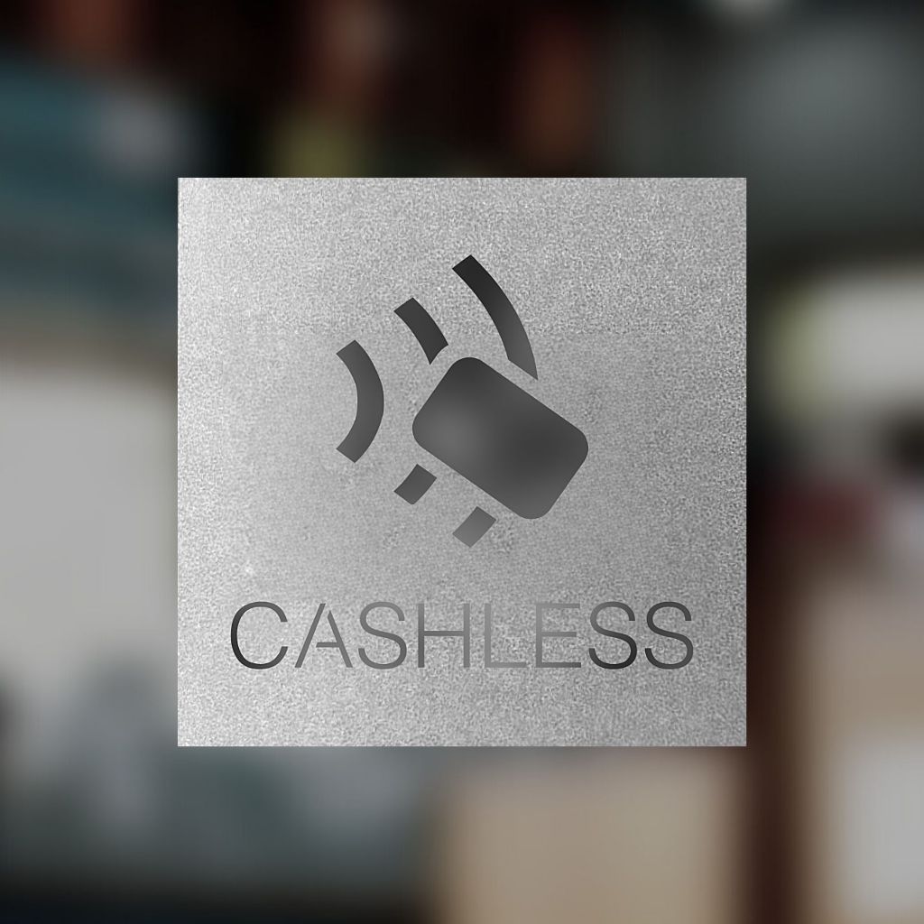 Cashless payment Frosted Tinted Sign Series 10cm 12cm or 14cm FROSTED ...